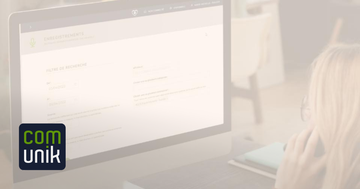 Le logiciel de gestion des appels Mon ComUnik